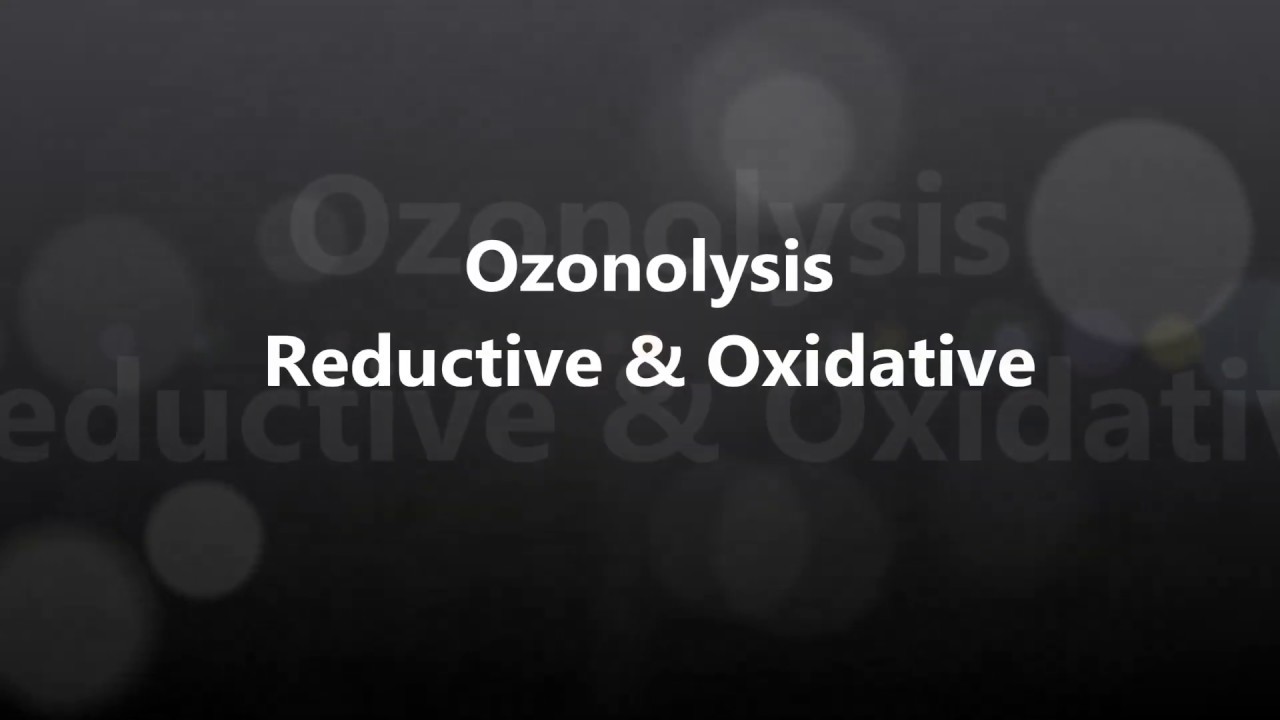 Ozonolysis ( reductive & oxidative ) with examples - YouTube