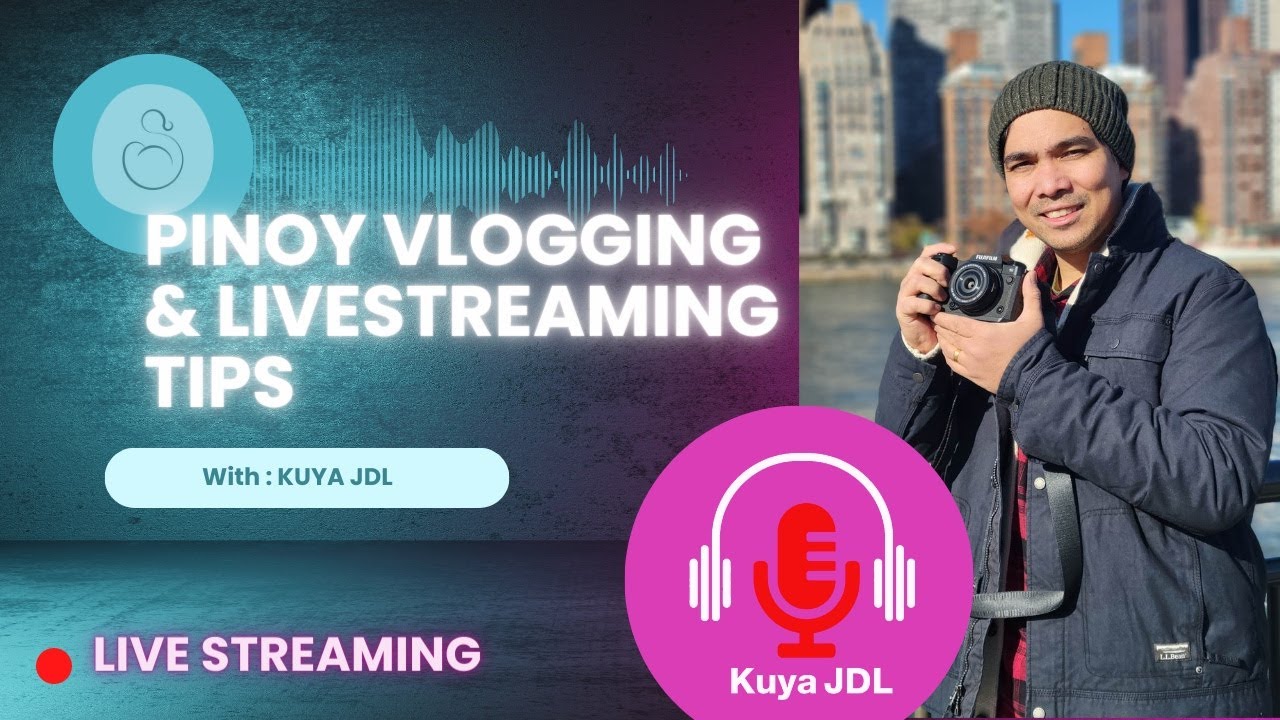 PINOY VLOGGING & LIVESTREAMING TIPS WITH KUYA JDL - YouTube