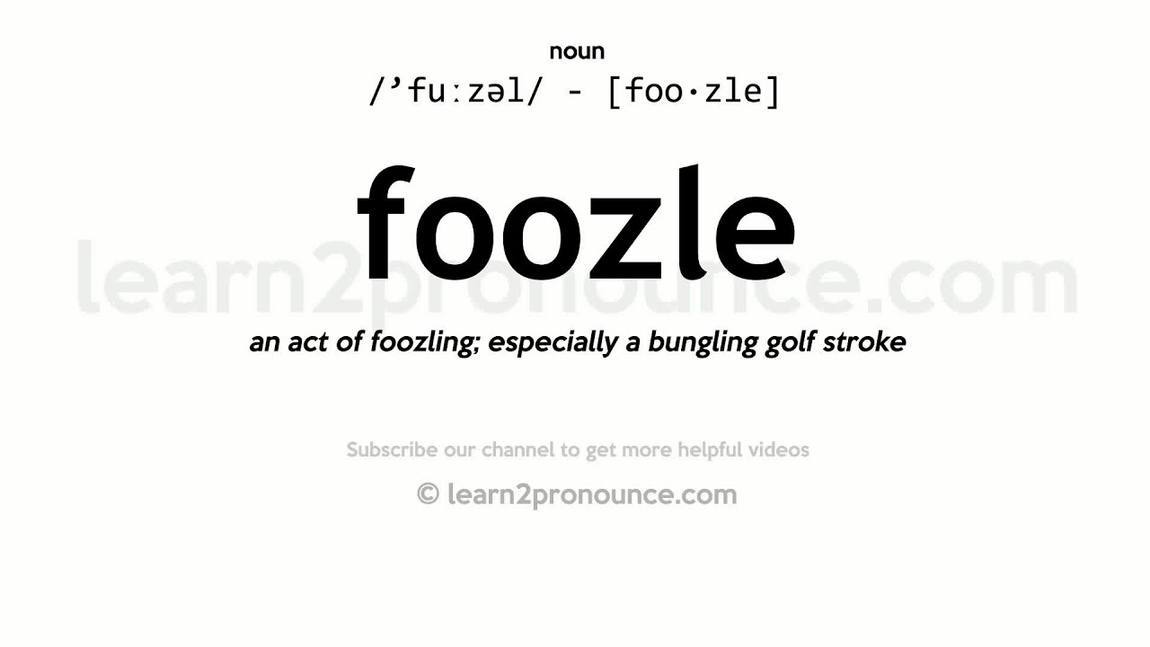 Pronunciation of Foozle | Definition of Foozle - YouTube