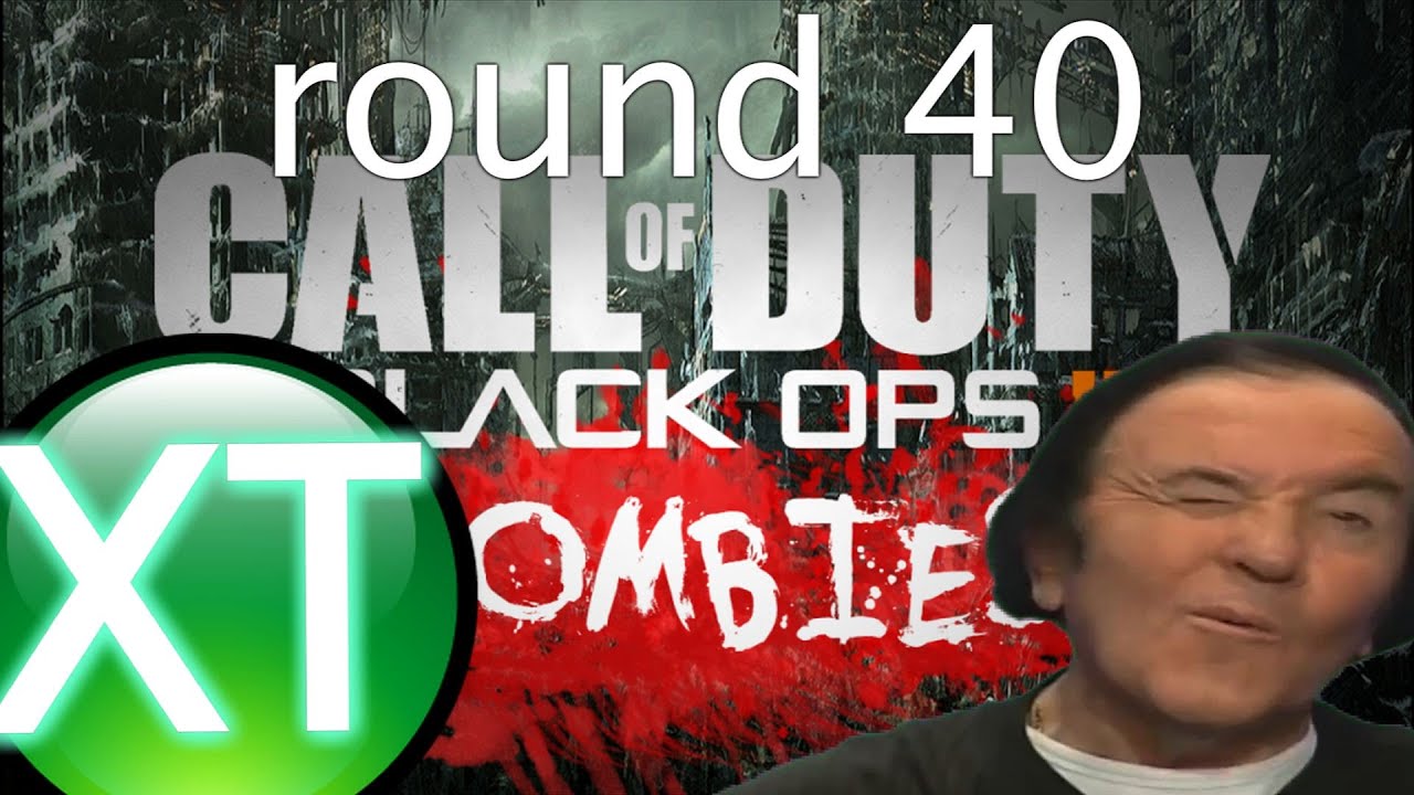 round 40 zombies XTREME EDIT - YouTube