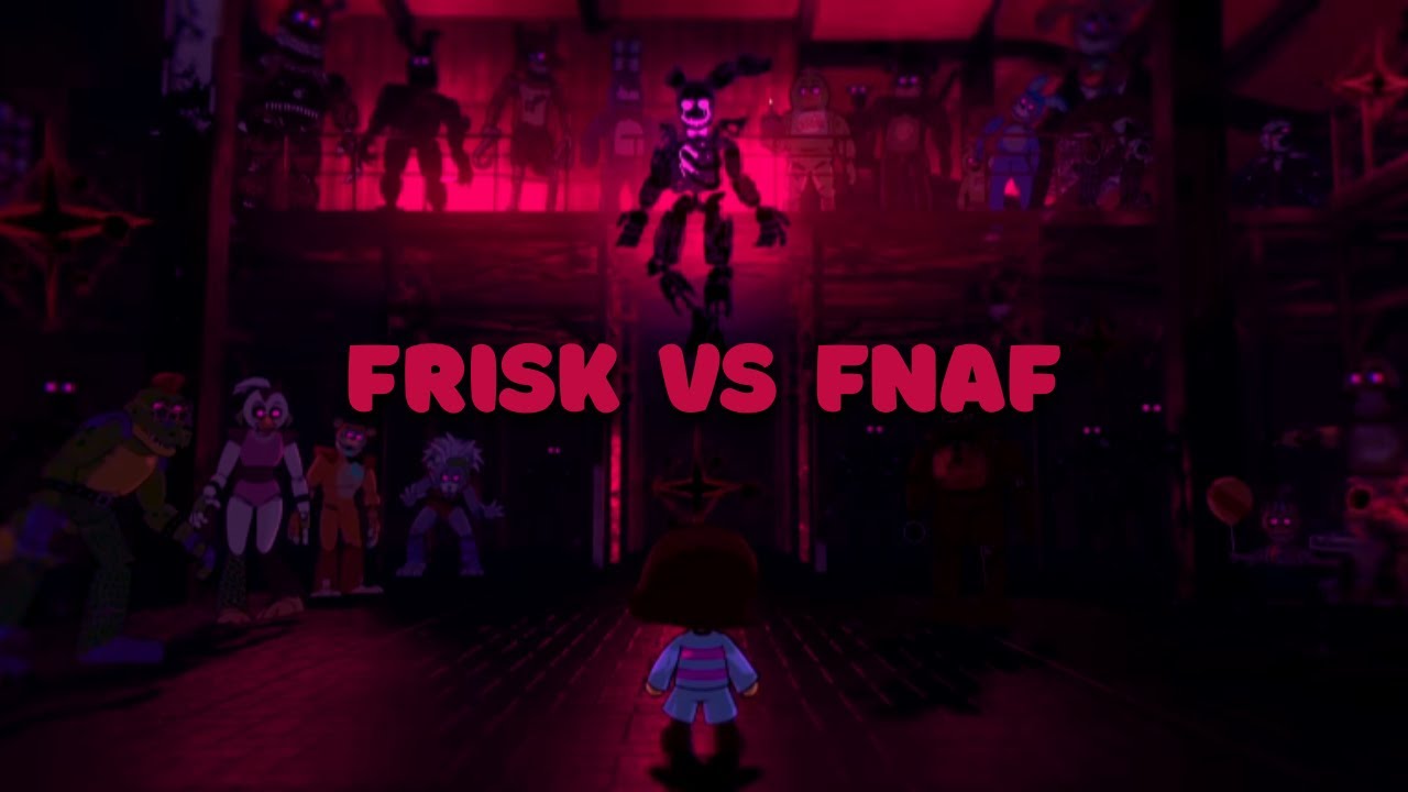 Frisk VS FNAF - YouTube
