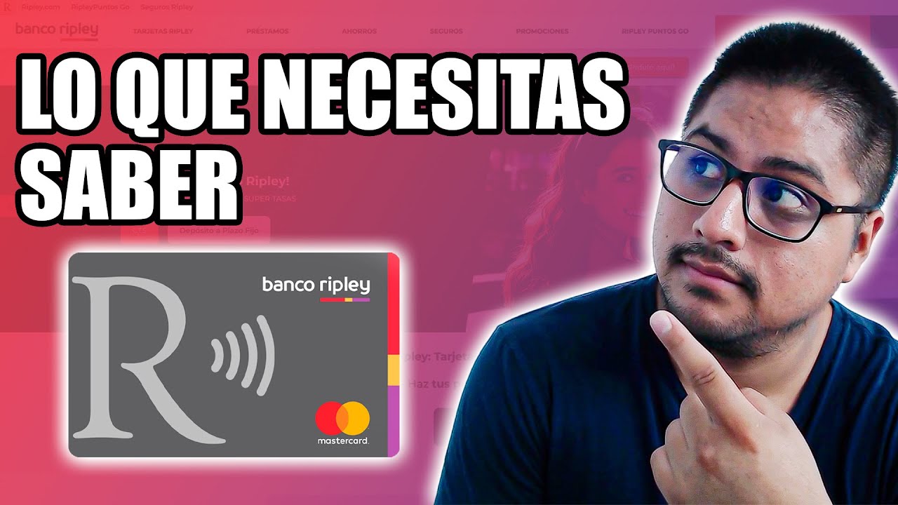 Todo lo que debes saber sobre la Tarjeta de Crédito Ripley: beneficios ...
