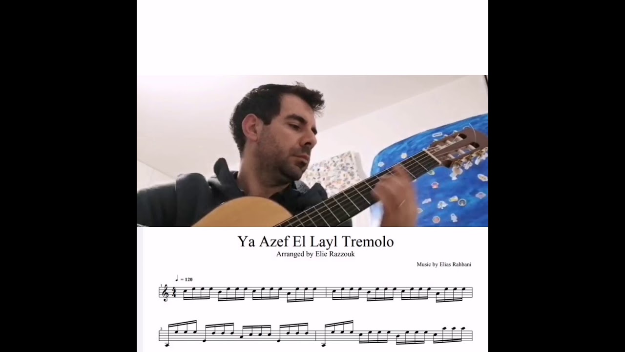 يا عازف الليل غيتار Ya Azef El Layl guitar Tremolo arranged by me ...