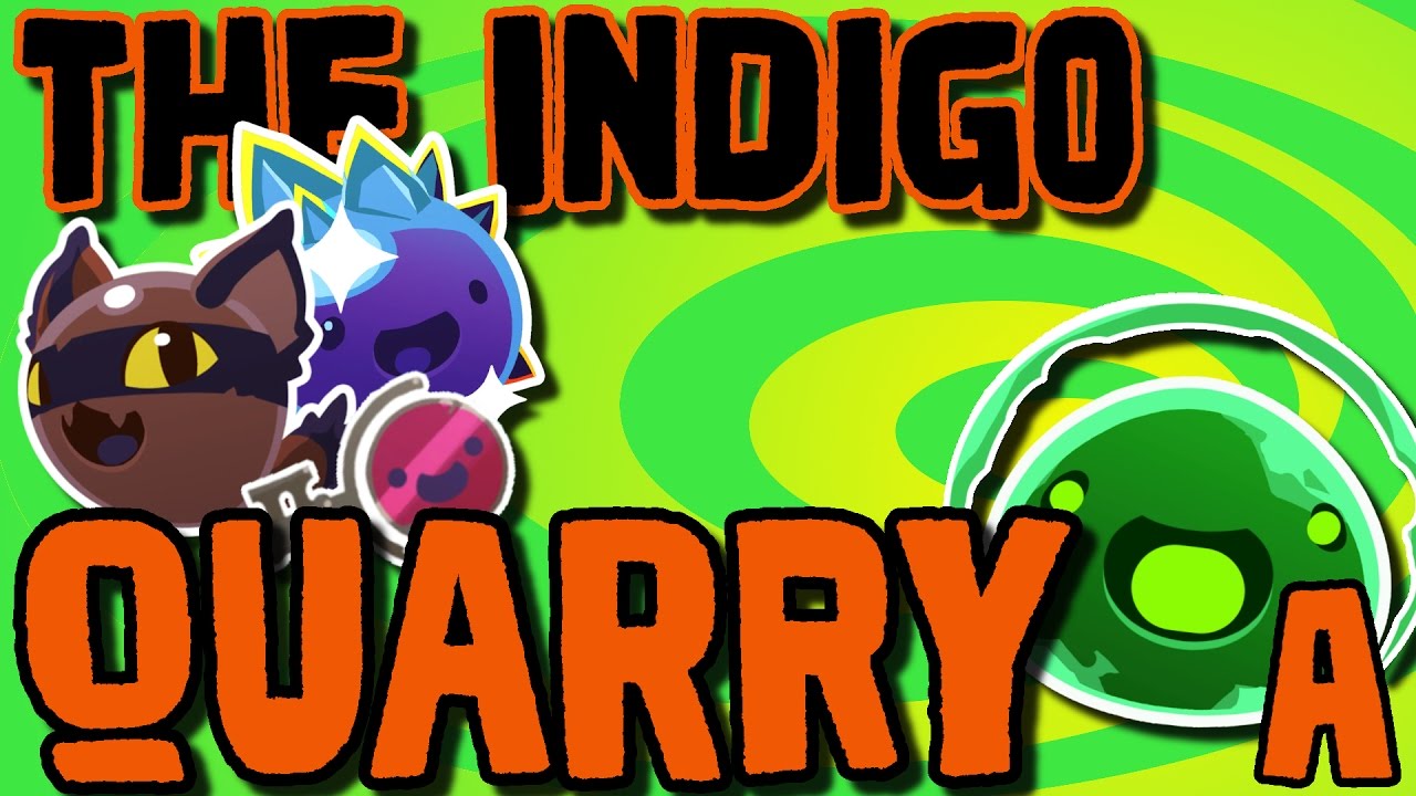 The Indigo Quarry: Side A | Slime Rancher Gameplay - YouTube