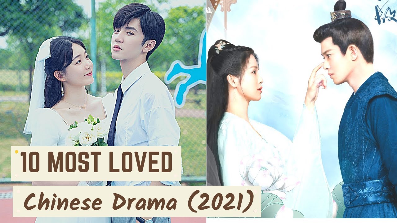 10 Most Loved/Enjoyed Chinese drama of 2021 || C-drama list - YouTube