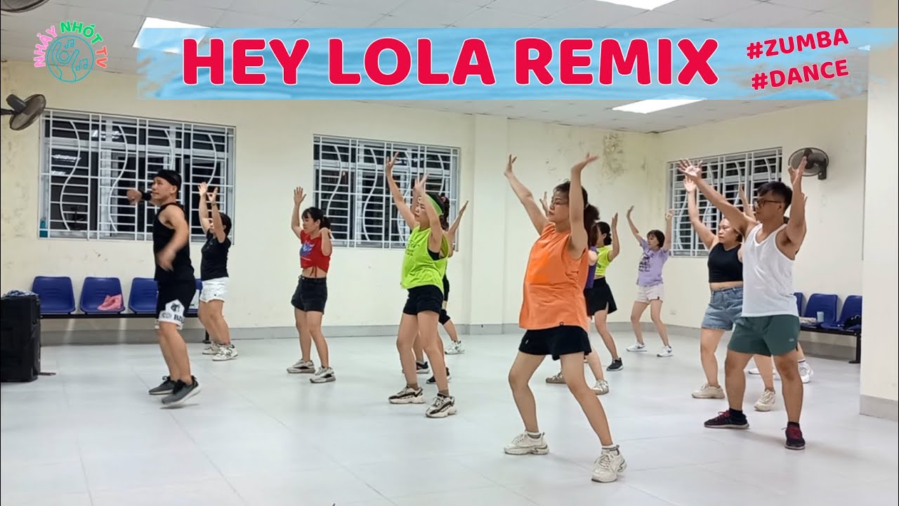 Hey Lola Remix - Zumba Dance - Nhảy Nhót TV - YouTube