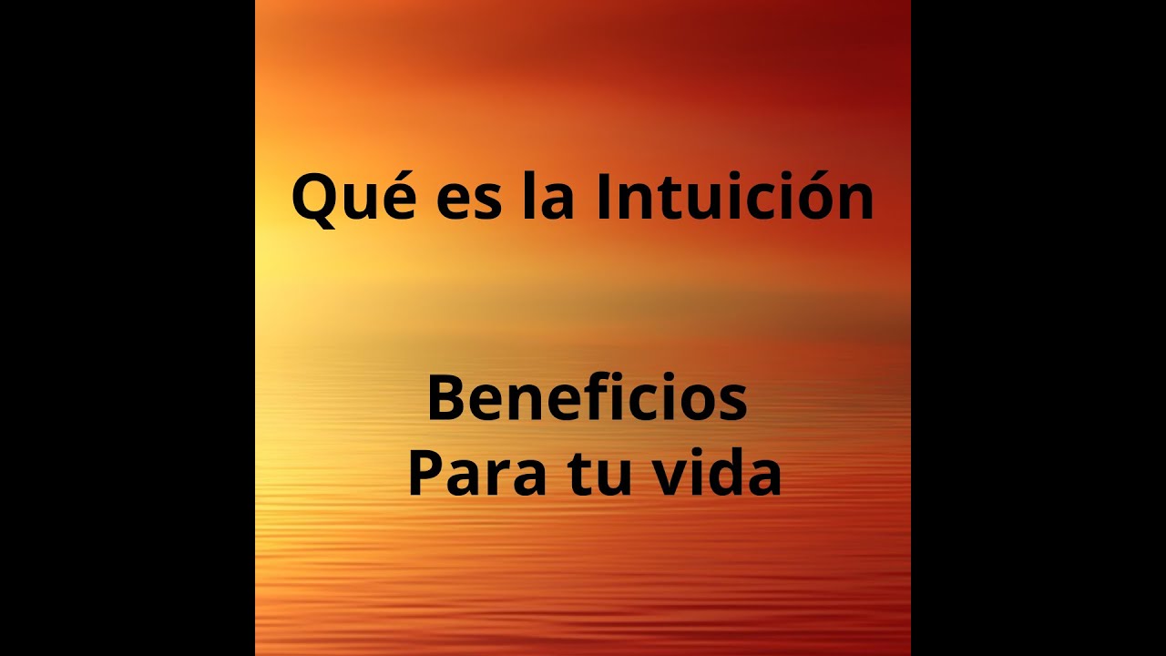 Qué es la Intuición. Cursos de intuición. Tener resultados y estar en ...