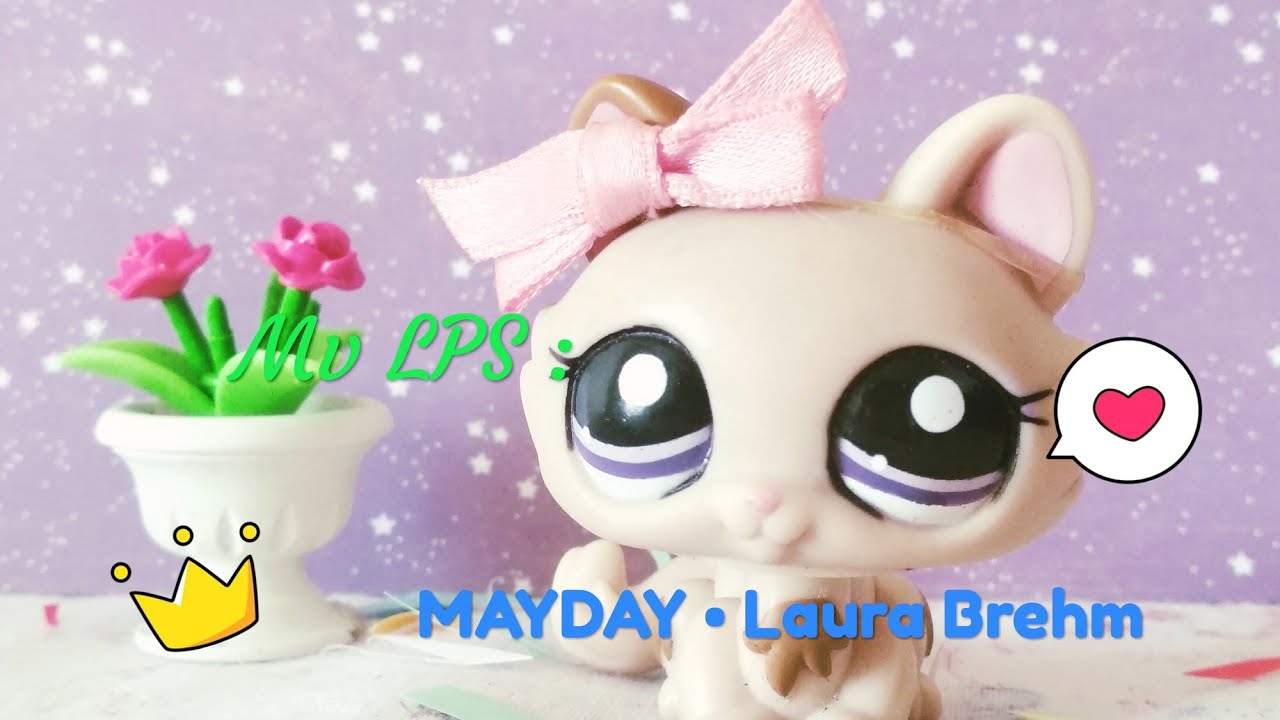 Mv LPS : MAYDAY • Laura Brehm | - YouTube