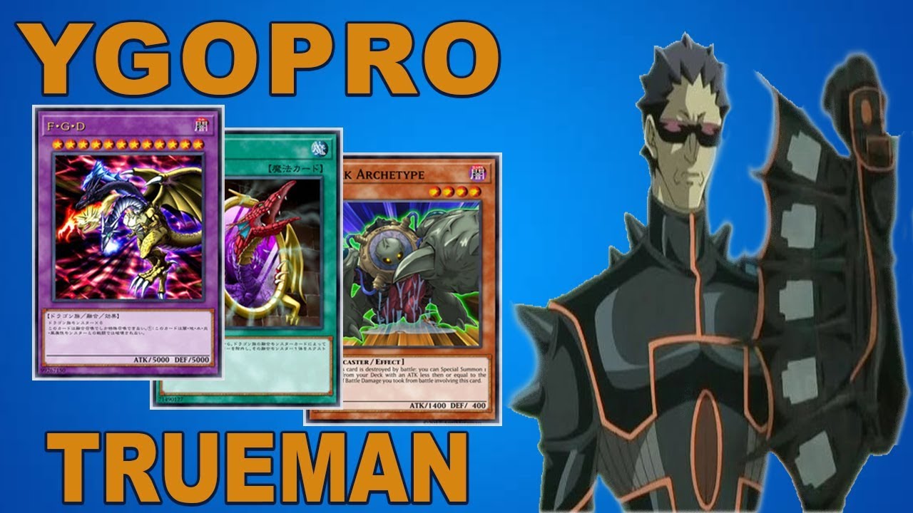 Trueman | Accurate Character Deck | YgoPro | Replays & Deck List - YouTube