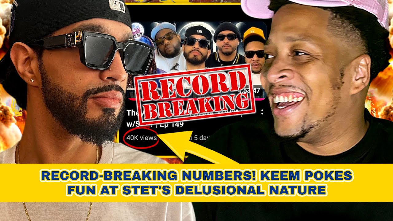 Record-Breaking Numbers! Keem Pokes Fun at Stet's Delusional Nature ...