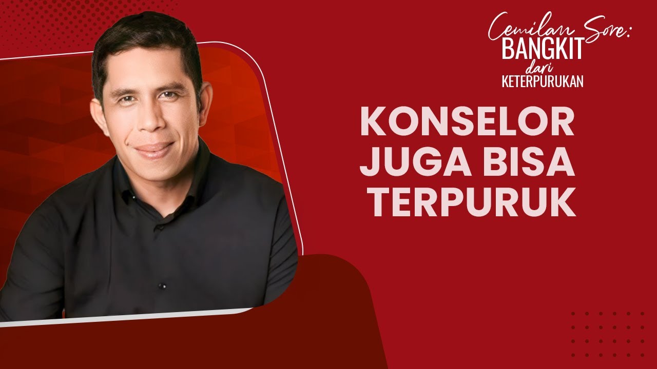 Konselor Juga Bisa Terpuruk | Cemilan Sore BDK - YouTube