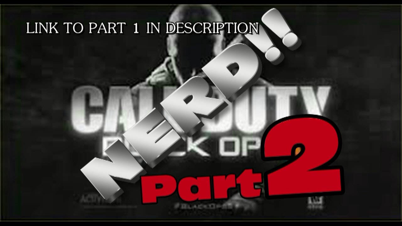 Return of the NERD :: COD BLACK OPS 2 :: Nerd Rage - YouTube