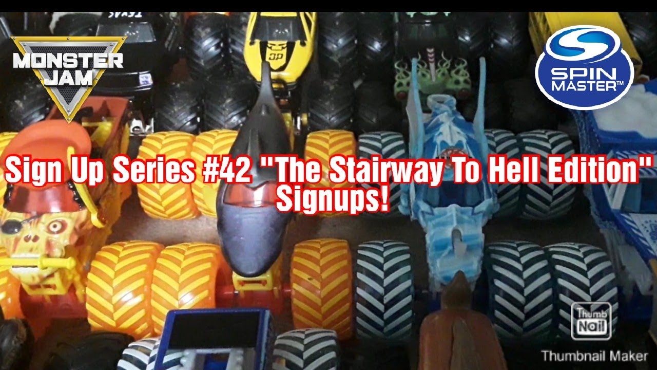 Monster Jam Sign Up Series #42 "The Stairway To Hell" Signups! - YouTube
