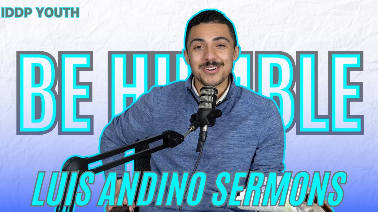 Be Humble | Luis Andino Sermon - YouTube