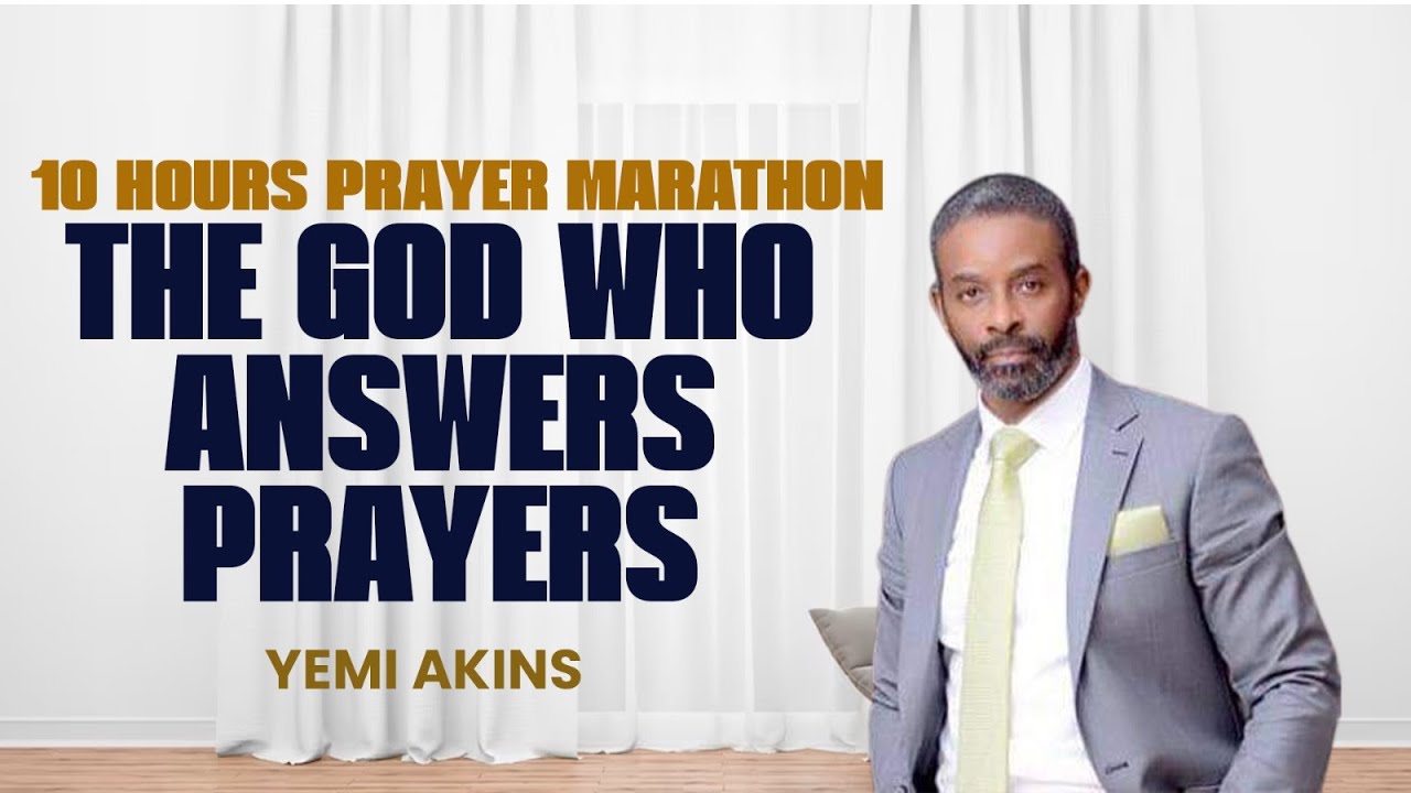 Weekly 10 Hours Prayer Marathon - The God Who Answers Prayers (Main ...