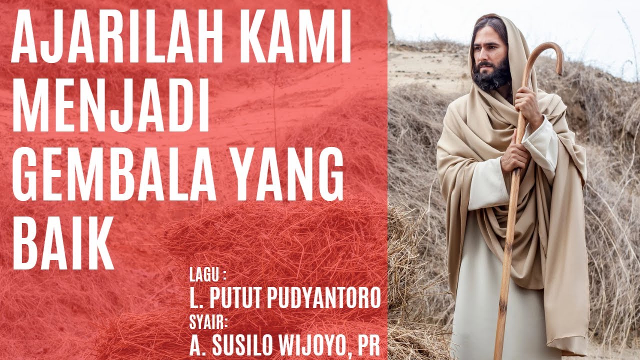 AJARILAH KAMI MENJADI GEMBALA YANG BAIK - YouTube