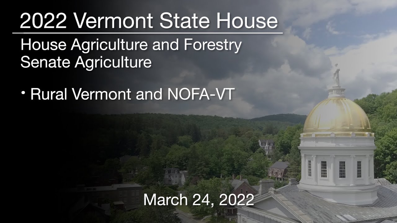 Vermont State House - Rural Vermont and NOFA-VT 3/24/2022 - YouTube