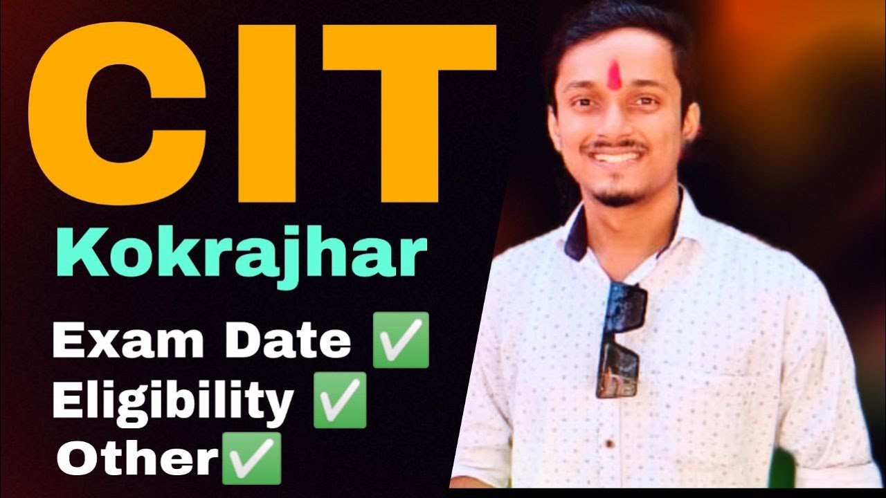 CITKEE 2024 | CIT EXAM DATE/ELIGIBILITY/BRANCHES/OTHER | Partha Pratim ...