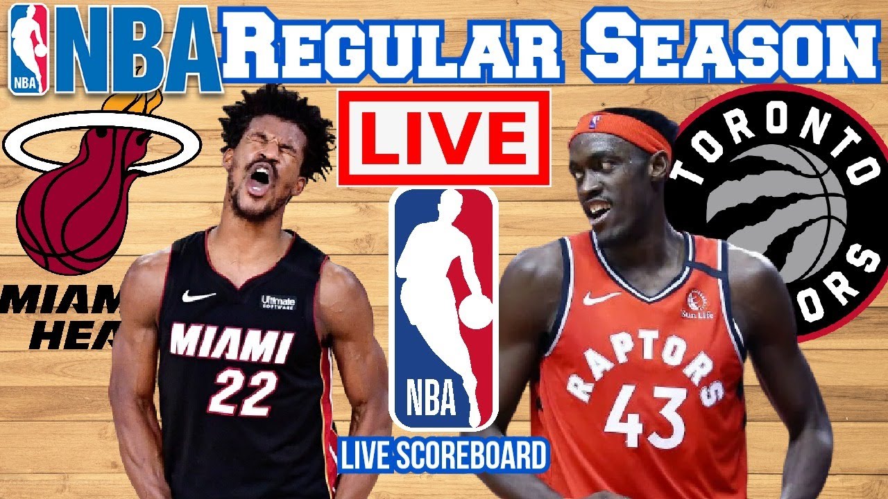 Live: Miami Heat Vs Toronto Raptors | Scoreboard | Play by Play ...