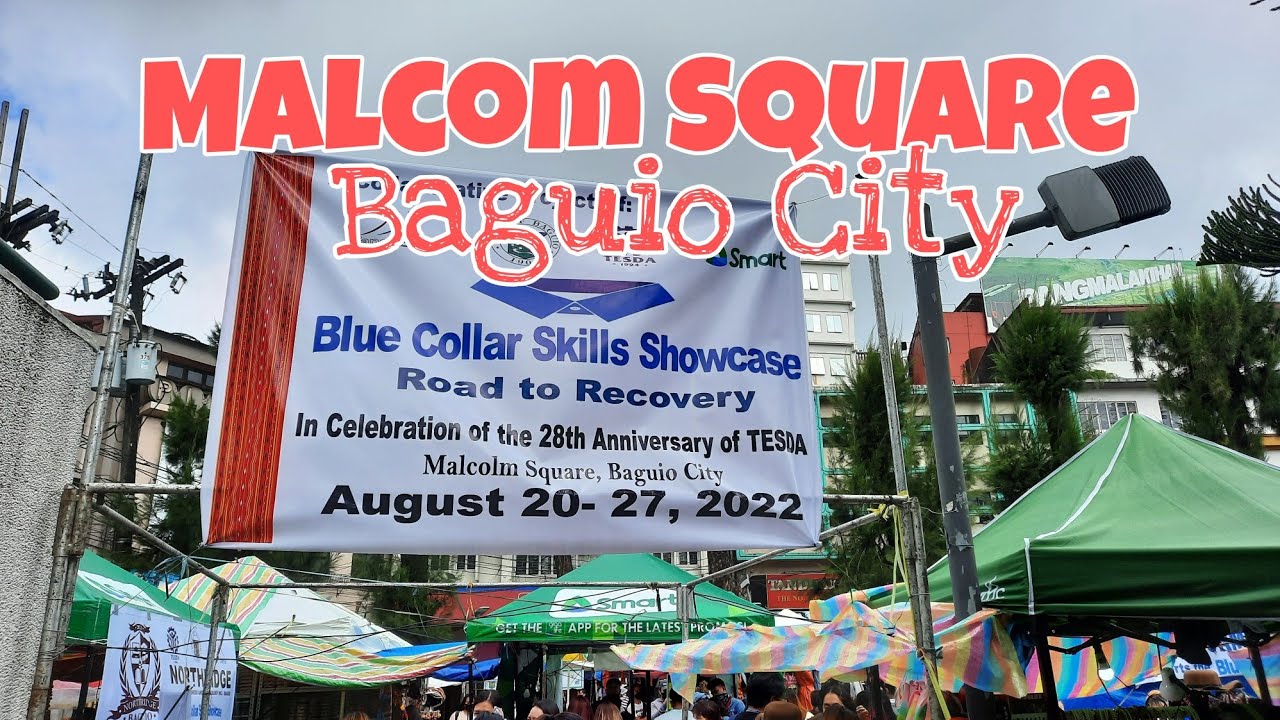 Malcom Square Baguio City | Blue Collar Skills Showcase | TESDA 28th ...