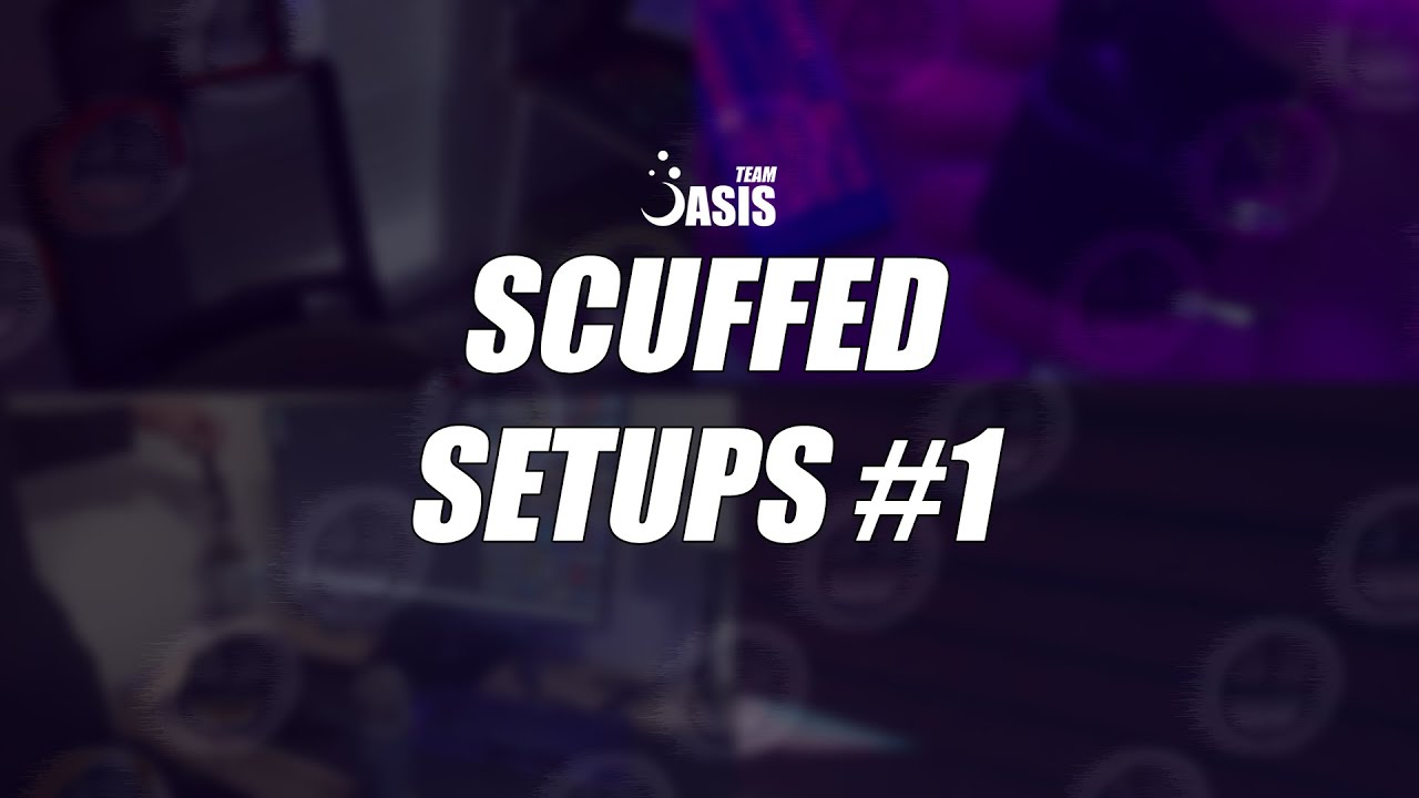 Most Scuffed Setups - Team Oasis Setup Tours - YouTube
