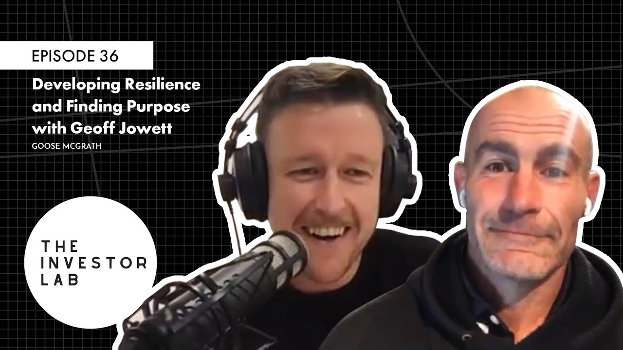 Developing Resilience and Finding Purpose with Geoff Jowett #36 - YouTube