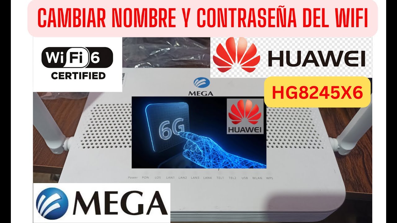 Cambiar Nombre y Contraseña WiFi Router Huawei HG8245X6 De Megacable ...