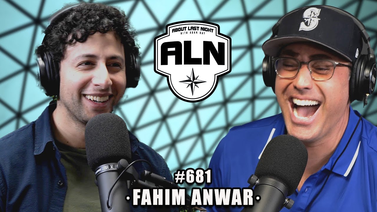 Fahim Anwar | About Last Night Podcast with Adam Ray | 681 - YouTube
