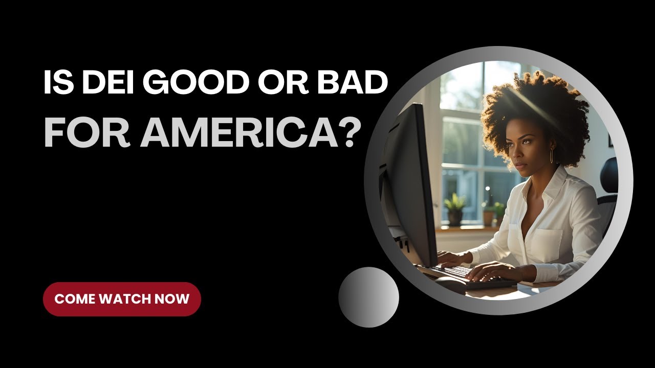 Episode 18 (part 1) Is DEI good or bad for America - YouTube