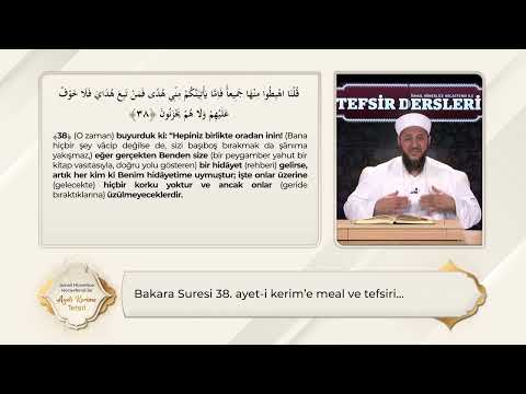 Bakara Suresi 38. Ayet-i Kerim'e Meal ve Tefsiri - İsmail Hünerlice Hoca