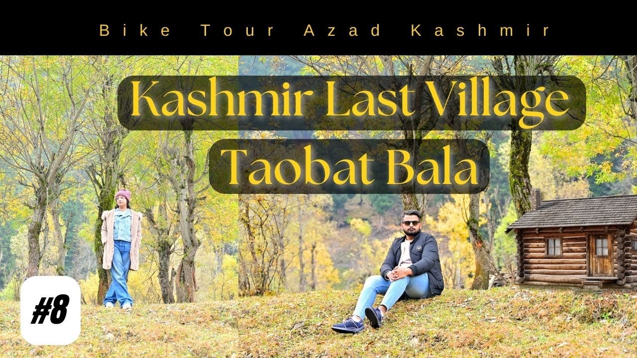 Kashmir Last Village Taobat Bala /Bike Trip Azad Kashmir #kashmir # ...
