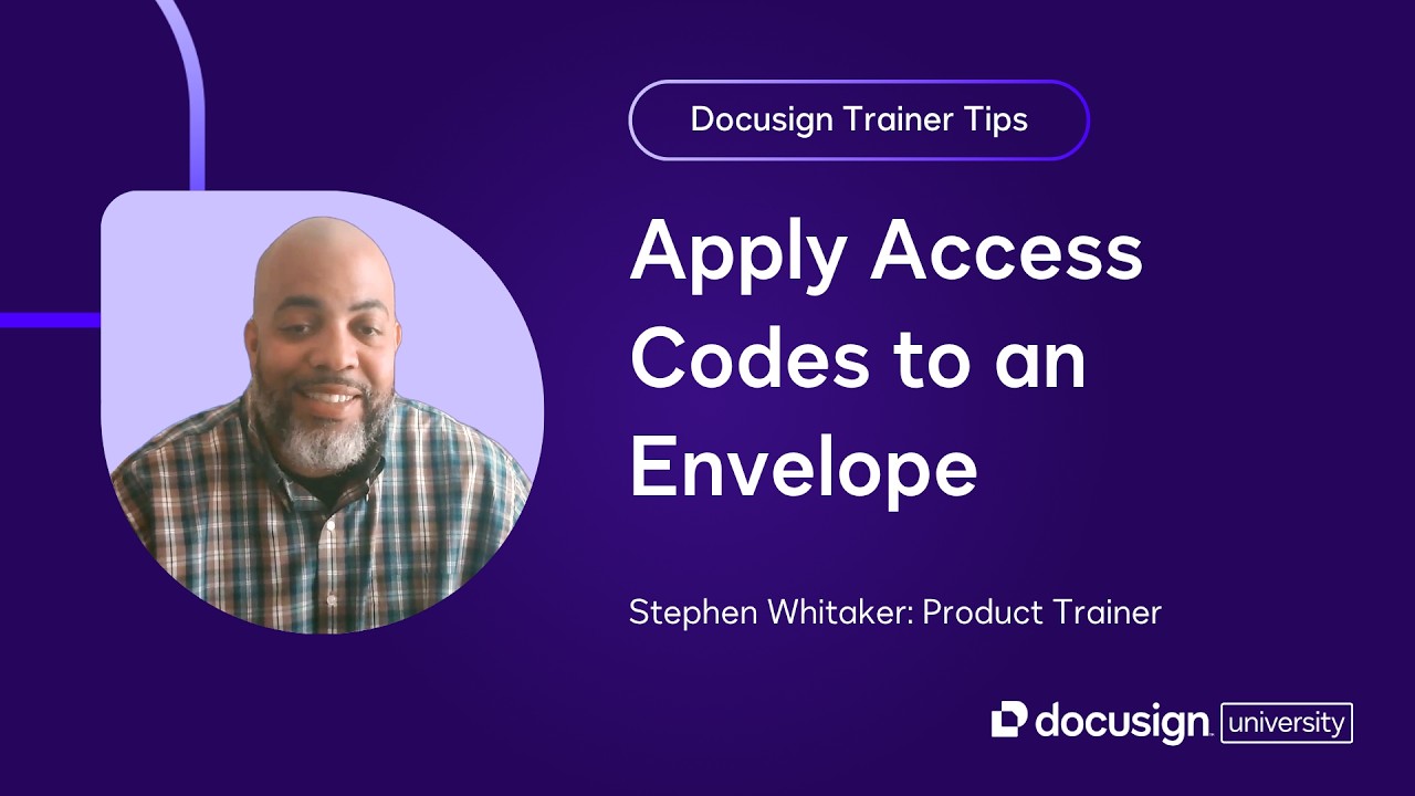Docusign Trainer Tips: Apply Access Codes to an Envelope - YouTube