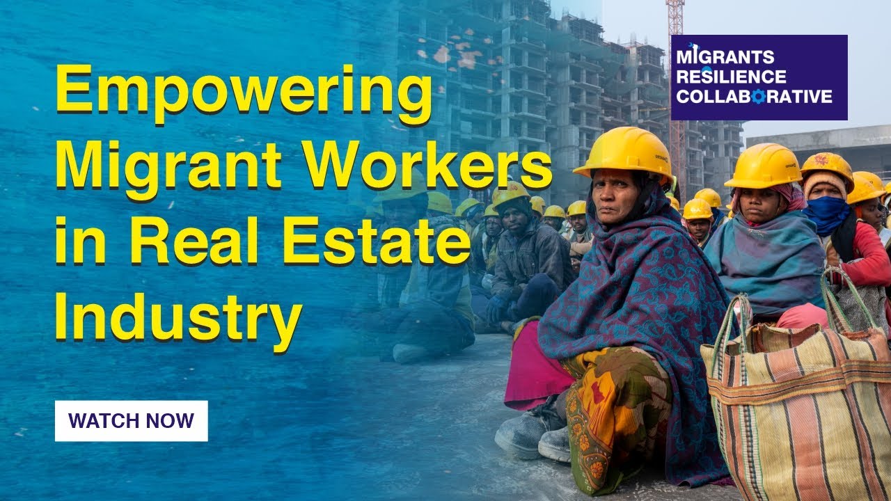 Empowering Migrant Workers in Real Estate Industry: MRC's Impact on ...