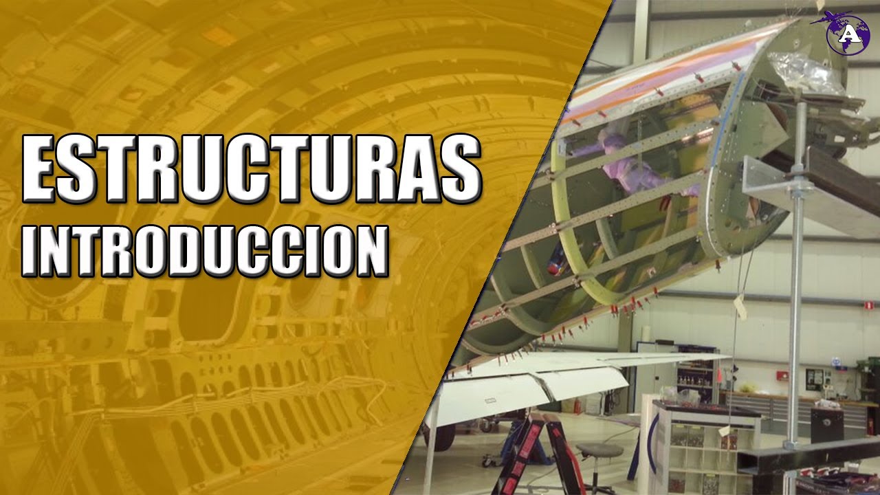 ESTRUCTURAS AERONÁUTICAS 🛫 | BREVE HISTORIA 🔧 - YouTube