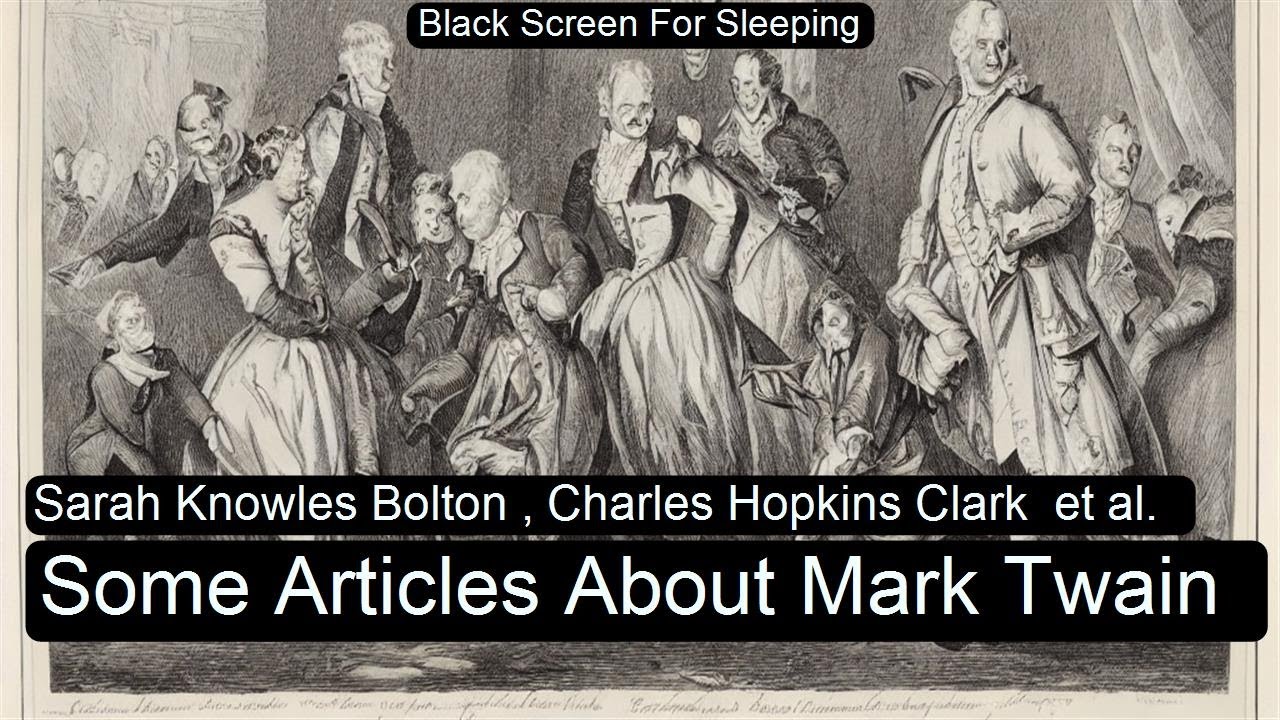 Some Articles About Mark Twain by Sarah Knowles Bolton , Charles Hopkins Clark et al. Black ...