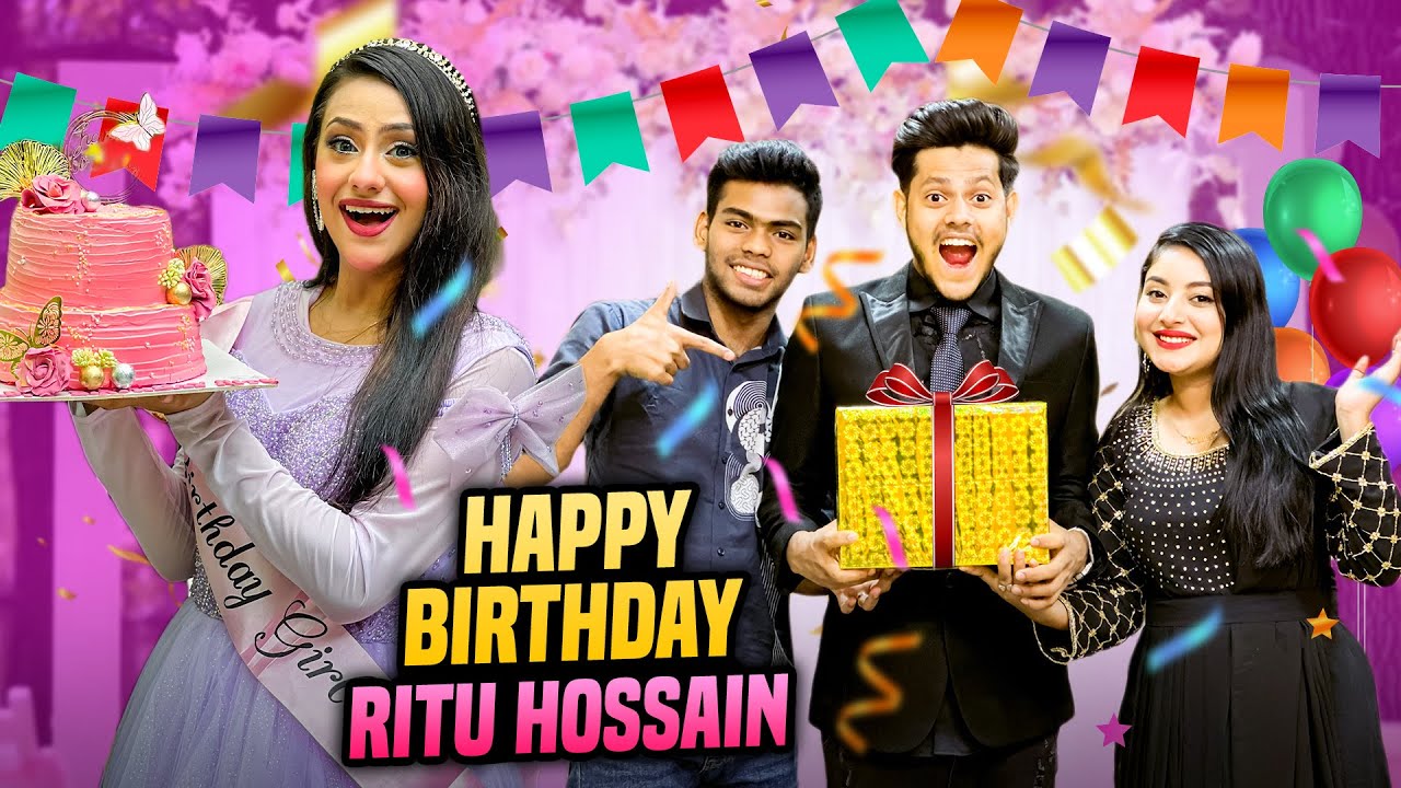 রিতু জন্মদিনে কি উপহার পেলো ? | Ritu Hossain's Birthday Special VLOG | Rakib Hossain - YouTube