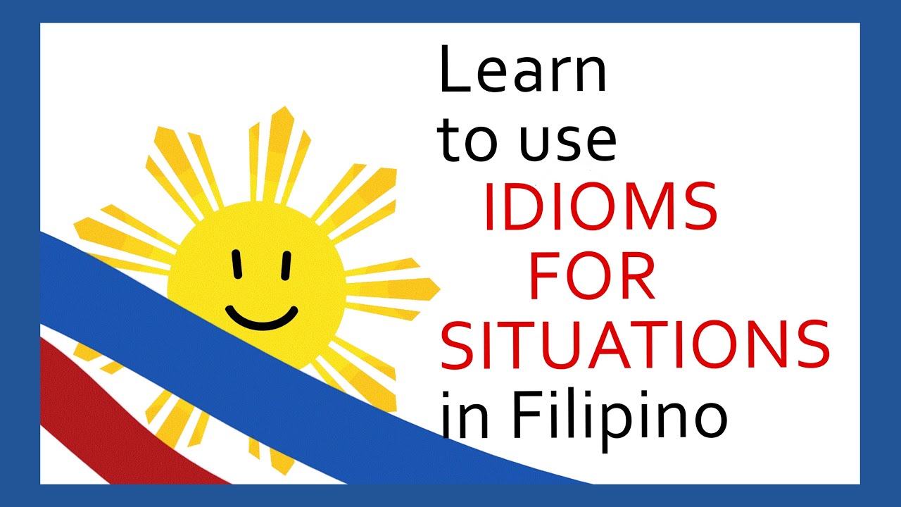 Ep110 Learn to use idioms for situations in Filipino @araw2fil - YouTube
