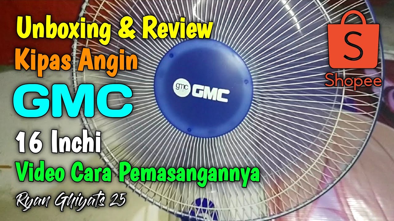 Unboxing & Review Kipas Angin 16 Inchi Merek GMC + Cara Pemasangannya ...