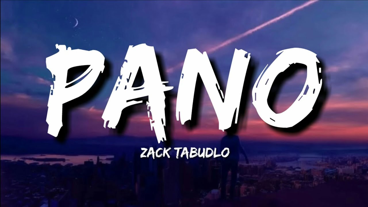 Zack Tabudlo - Pano [Lyrics] - YouTube Music