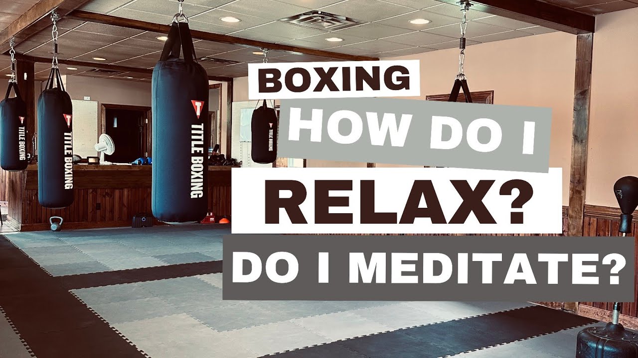 Boxing and Staying Relaxed. Meditation or Consistency? - YouTube
