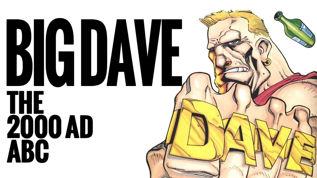 The 2000 AD ABC: Big Dave - YouTube