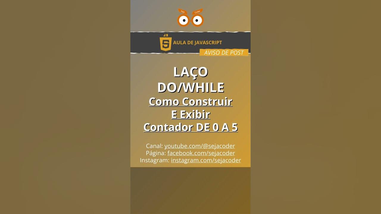 Javascript Laço Dowhile Exibir Contador De 0 A 5 Seja Coder Shorts Youtube
