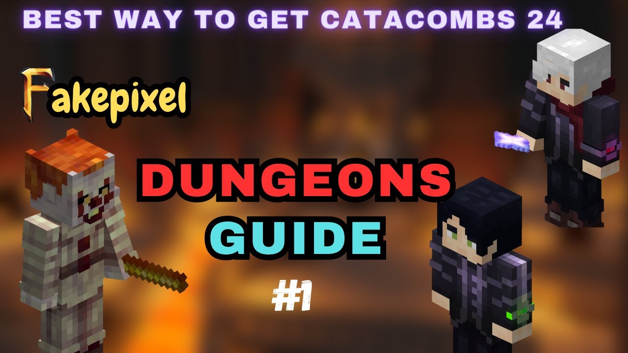 Fakepixel Skyblock Dungeon Guide Part 1 II Best Way To Get Catacombs ...