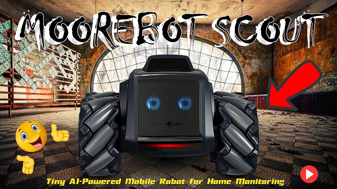 Moorebot Scout - Tiny AI-Powered Mobile Robot for Home Monitoring ...