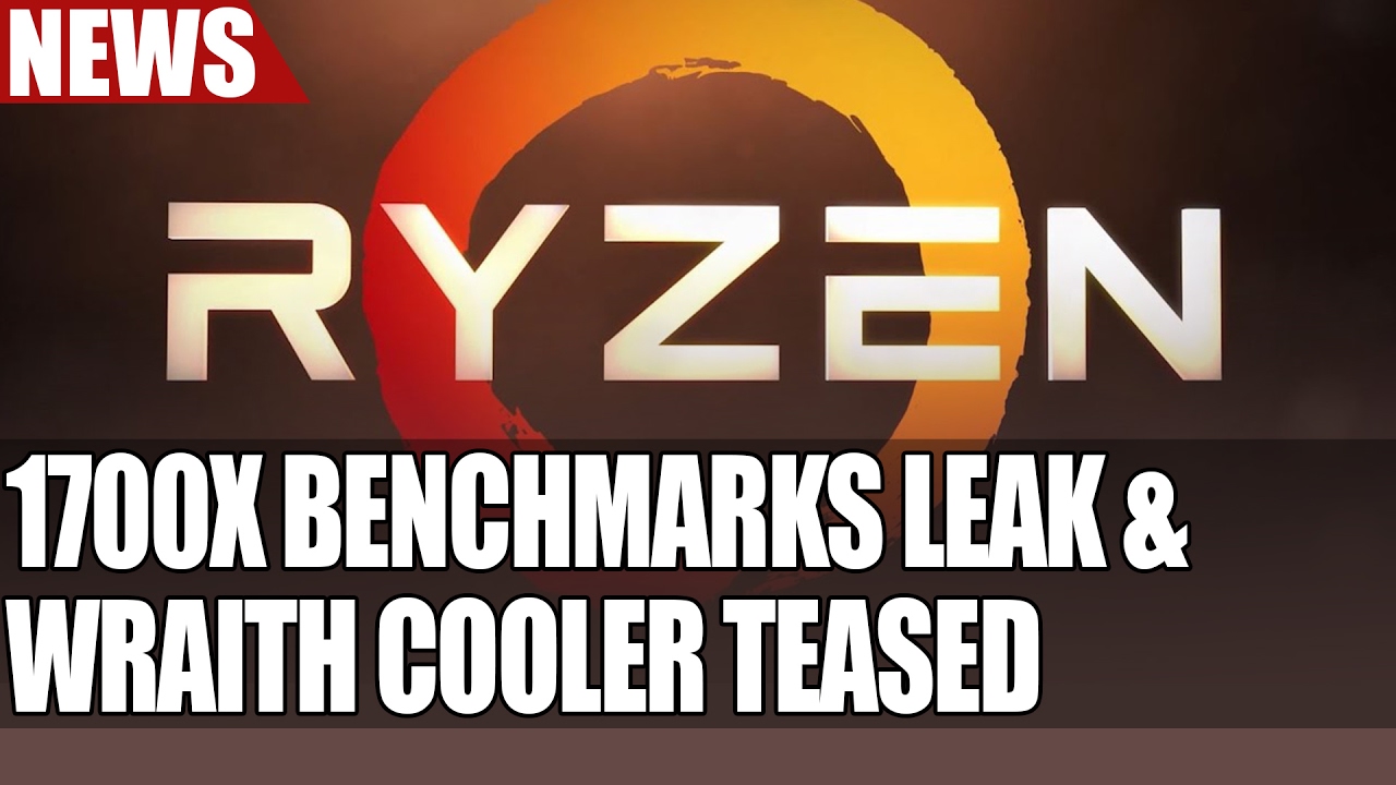 AMD Ryzen 7 1700X Benchmarks Leak & AMD Tease Wraith Cooler - YouTube