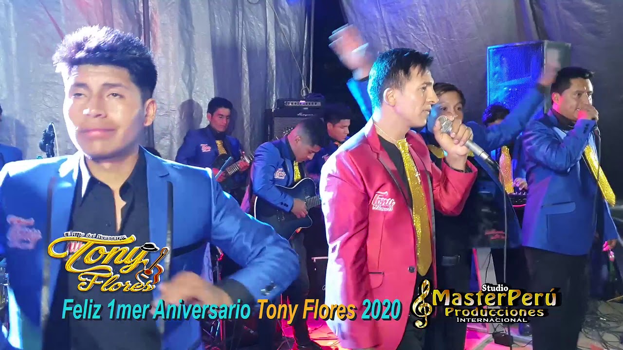 TONY FLORES PRIMER ANIVERSARIO 2020 - 04 - YouTube