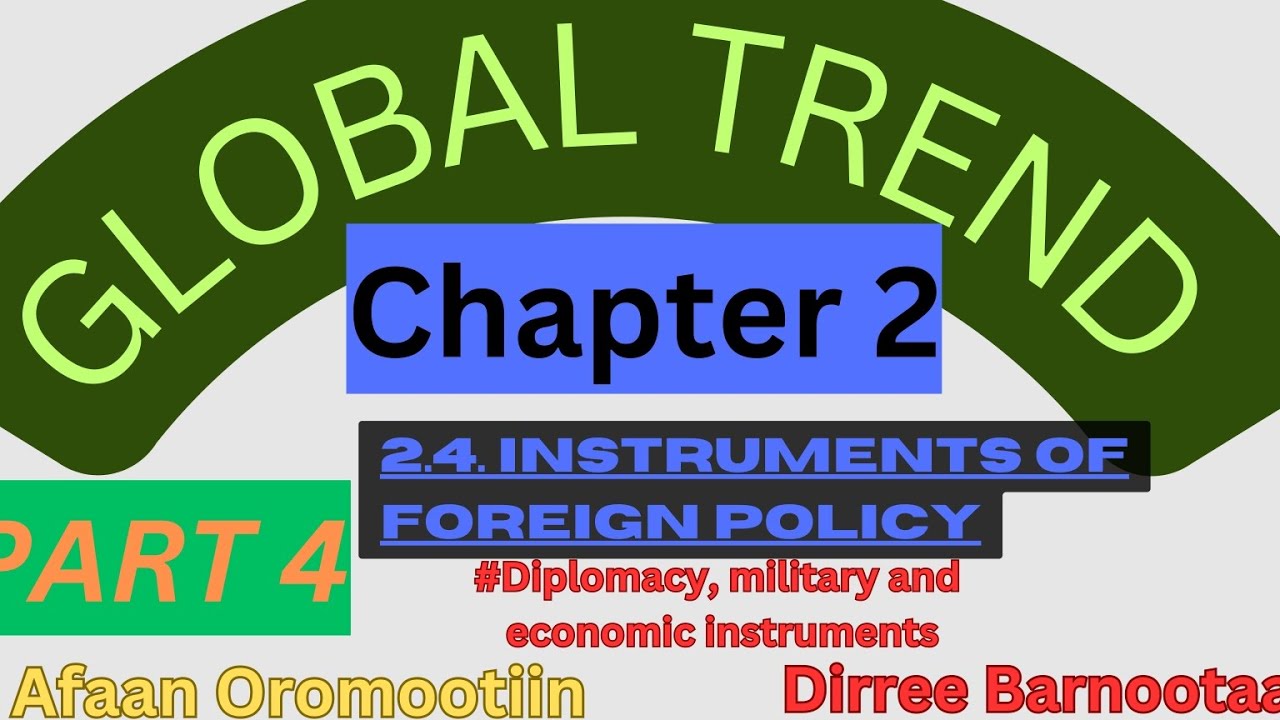 Global Trend Chapter 2 Part 4: Foreign Policy Instruments|Afaan ...