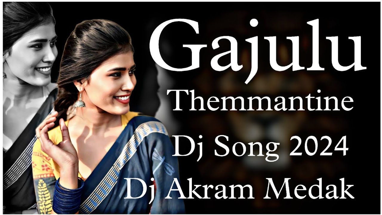 Gajulu Themmantini Penivite New Folk DJ Song MIx By Dj Akram Medak # ...