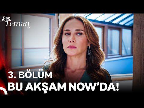 Ben Leman 3. Bölümüyle Bu Akşam NOW'da!