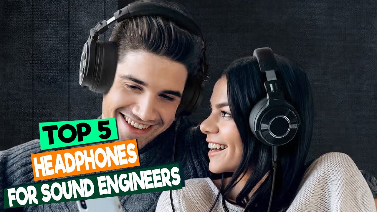 The Best Headphones for Sound Engineers - YouTube